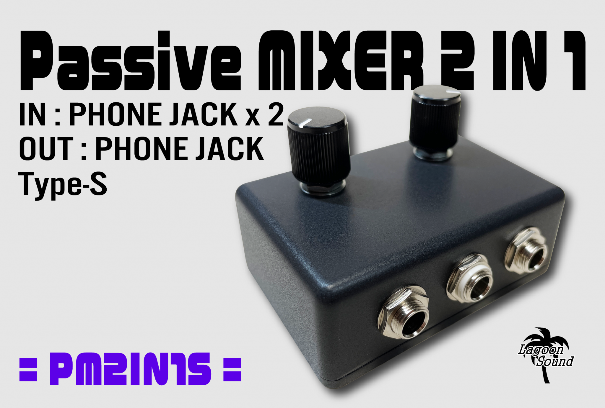 Passive MIXER 2IN1 Type-S | LAGOON SOUND