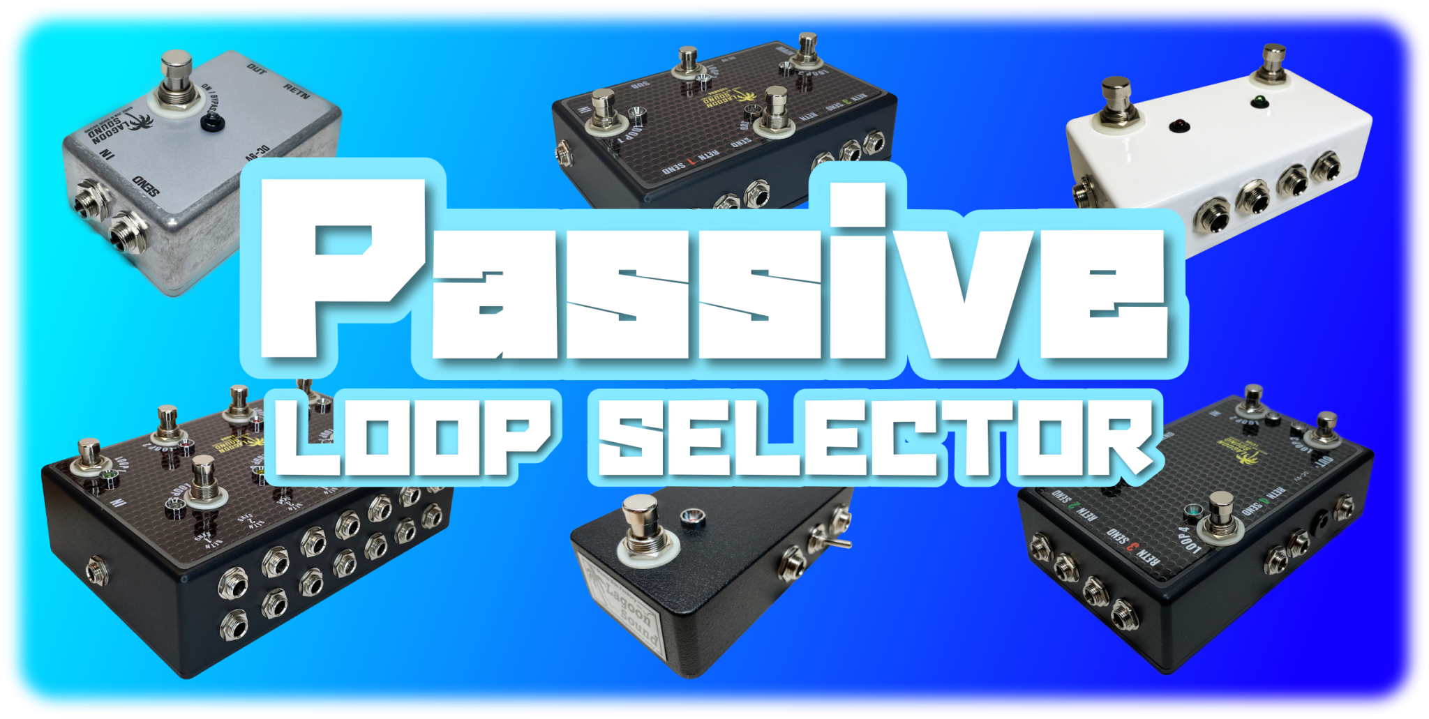 Passive LOOP SELECTOR | LAGOON SOUND